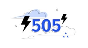 The Infamous 505 Error: A Guide to Understanding & Fixing