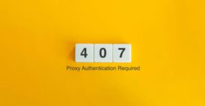 407 Error: Guide to Understanding and Resolving